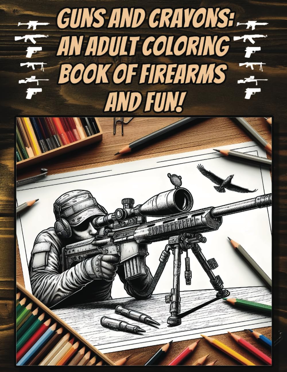 Amazon.com: Guns and Crayons: A Coloring Book of Firearms and Fun ...
