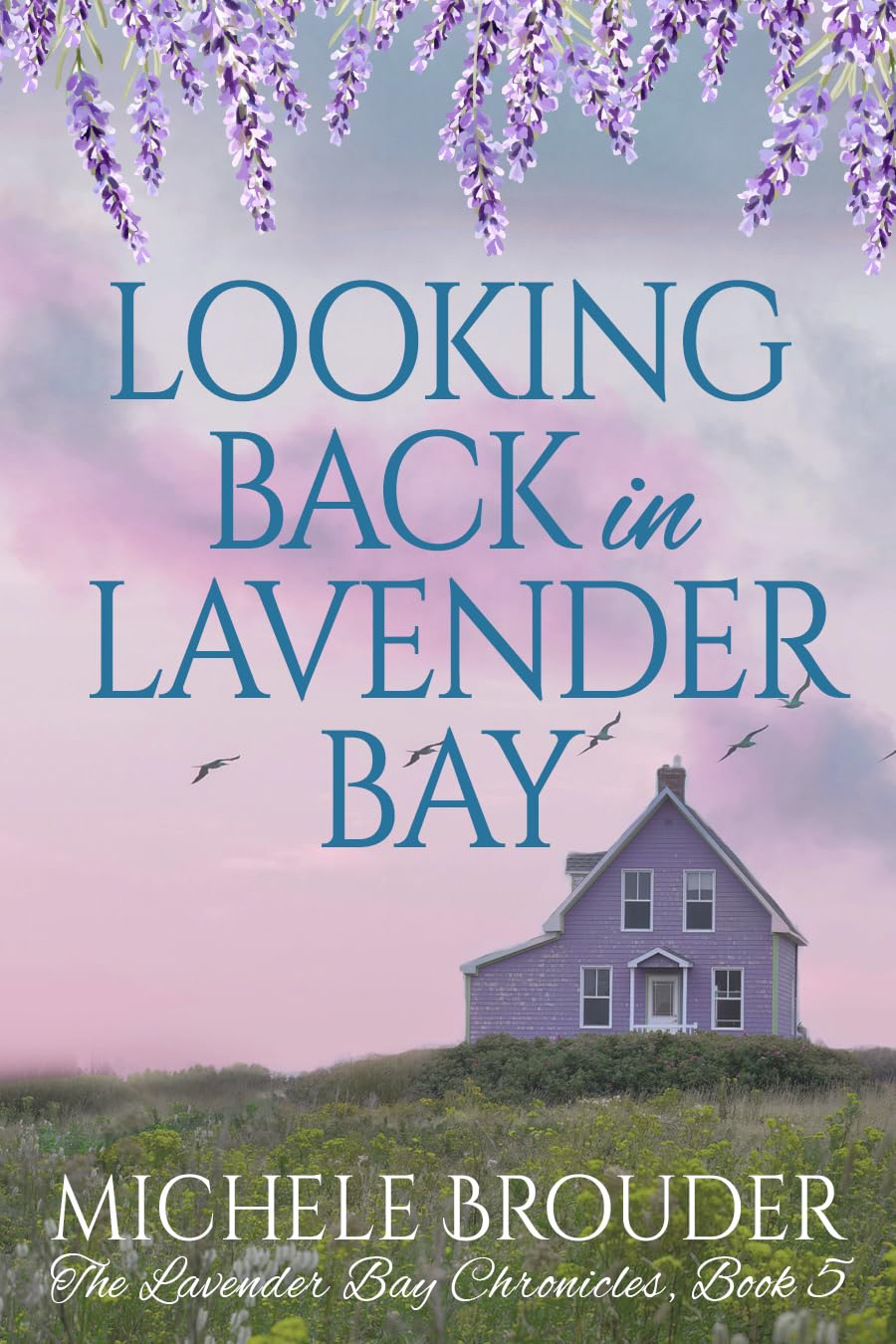 Looking Back in Lavender Bay (The Lavender Bay Chronicles Book 5) eBook ...