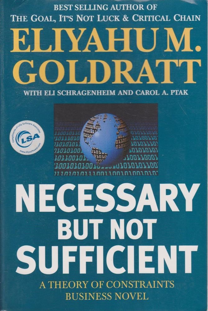 Necessary but Not Sufficient: A Theory of Constraints Business Novel ...