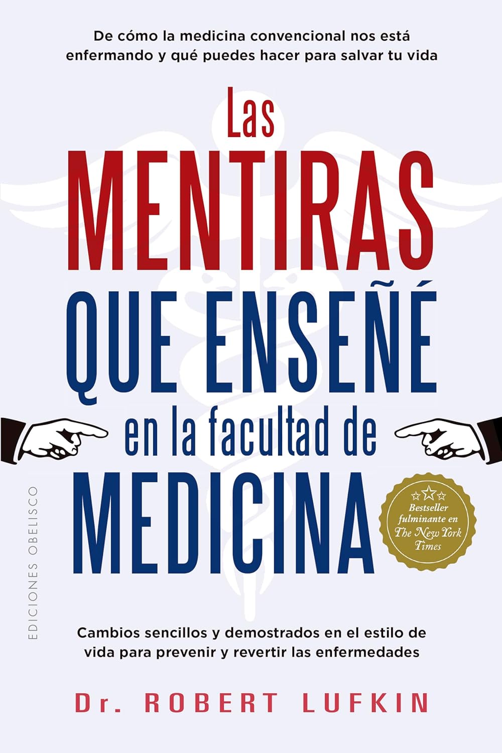 Las mentiras que enseñé en la facultad de medicina (Spanish Edition ...