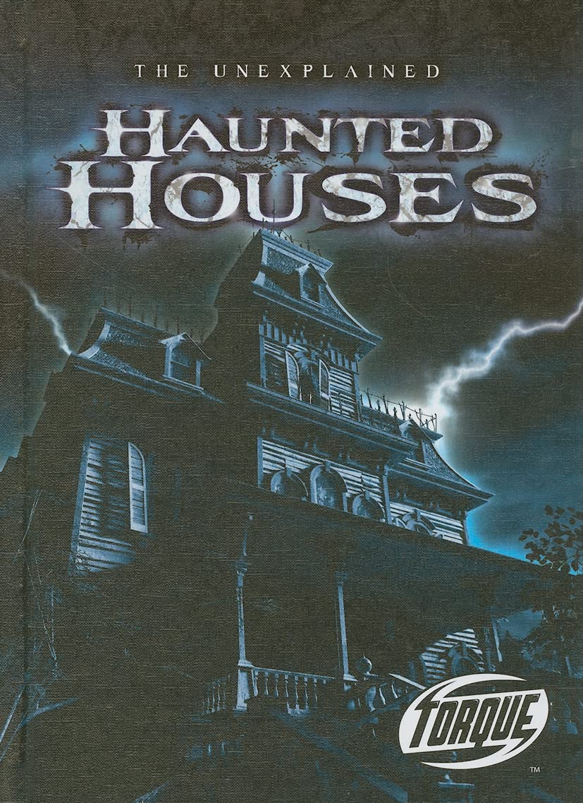 Haunted Houses (Torque Books: The Unexplained): Adam Stone ...