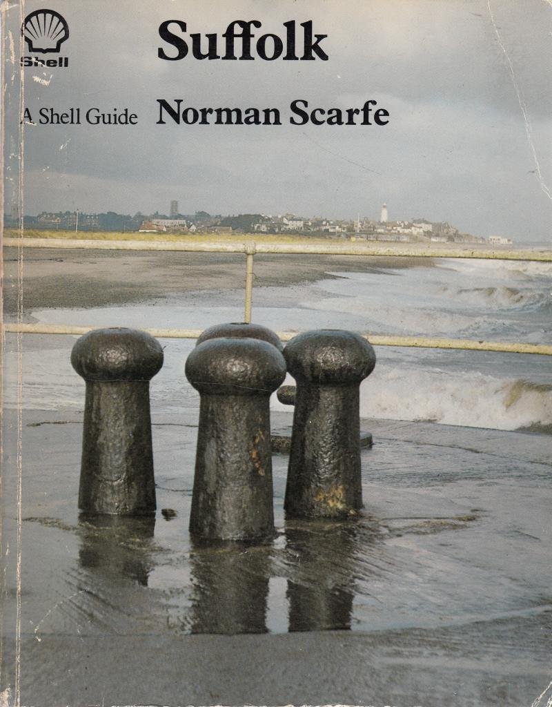 Suffolk: A Shell Guide: Scarfe, Norman: 9780571118212: Amazon.com: Books
