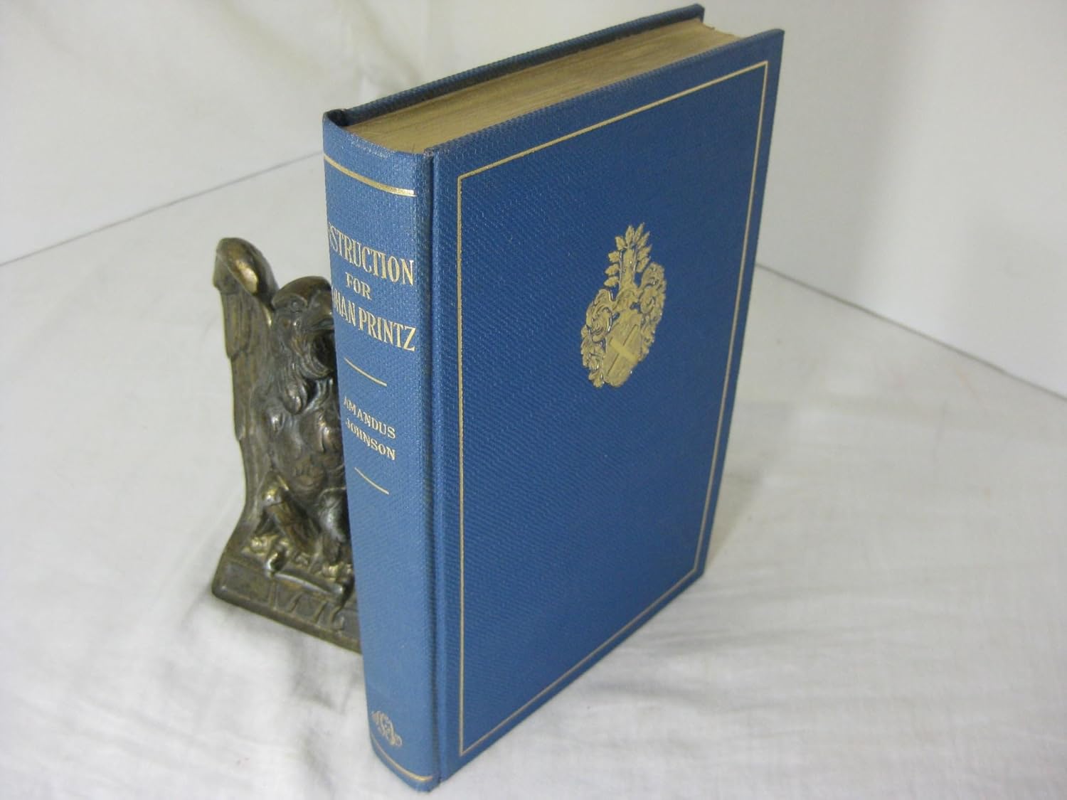 The Instruction for Johan Printz, Governor of New Sweden: the First ...