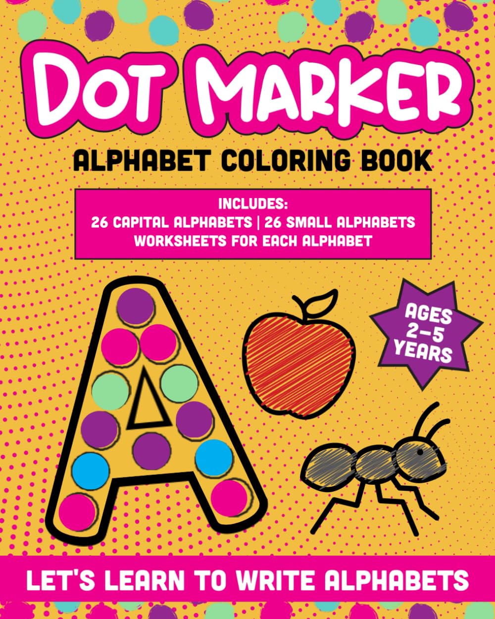 Dot Marker- Alphabet coloring book| Toddlers and Preschoolers| Ages 2 ...