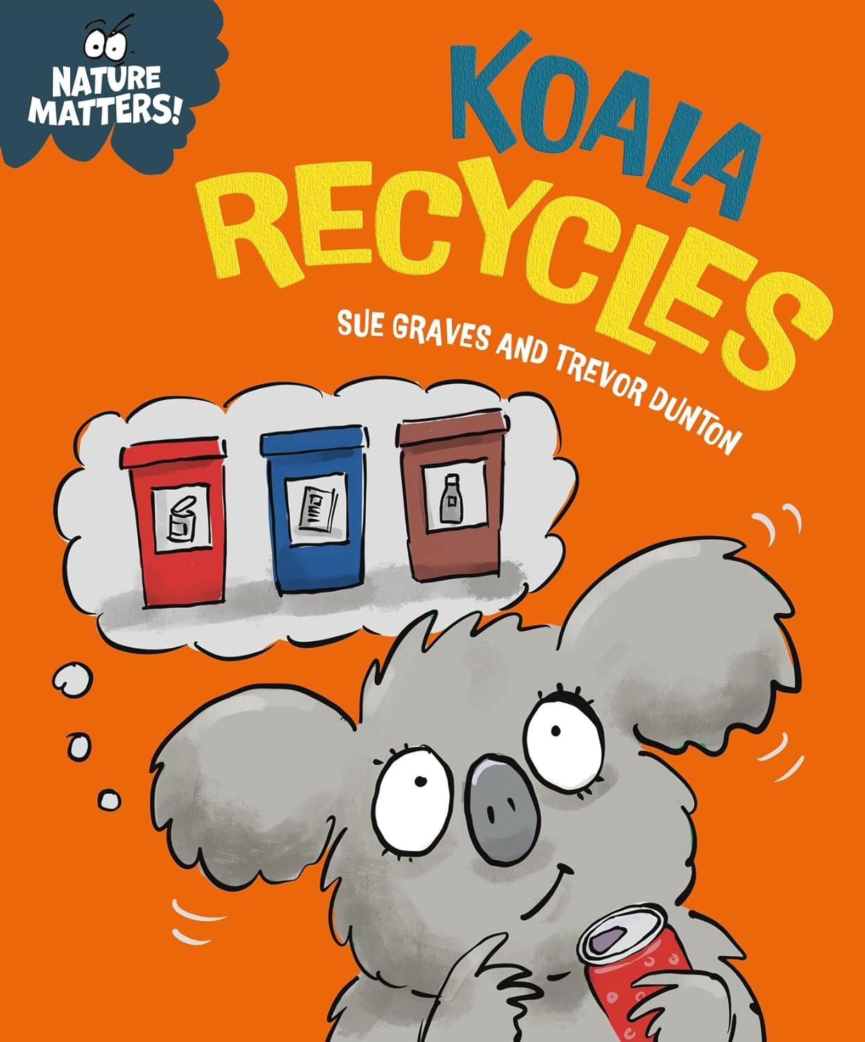 Nature Matters: Koala Recycles : Graves, Sue, Dunton, Trevor: Amazon.in ...