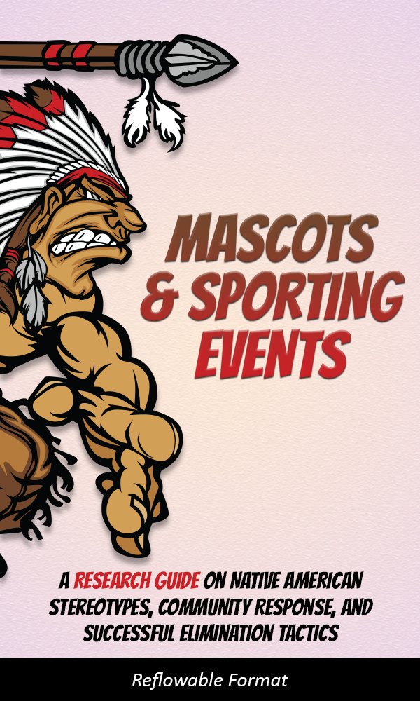 Mascots & Sporting Events: A Research Guide on Native American ...