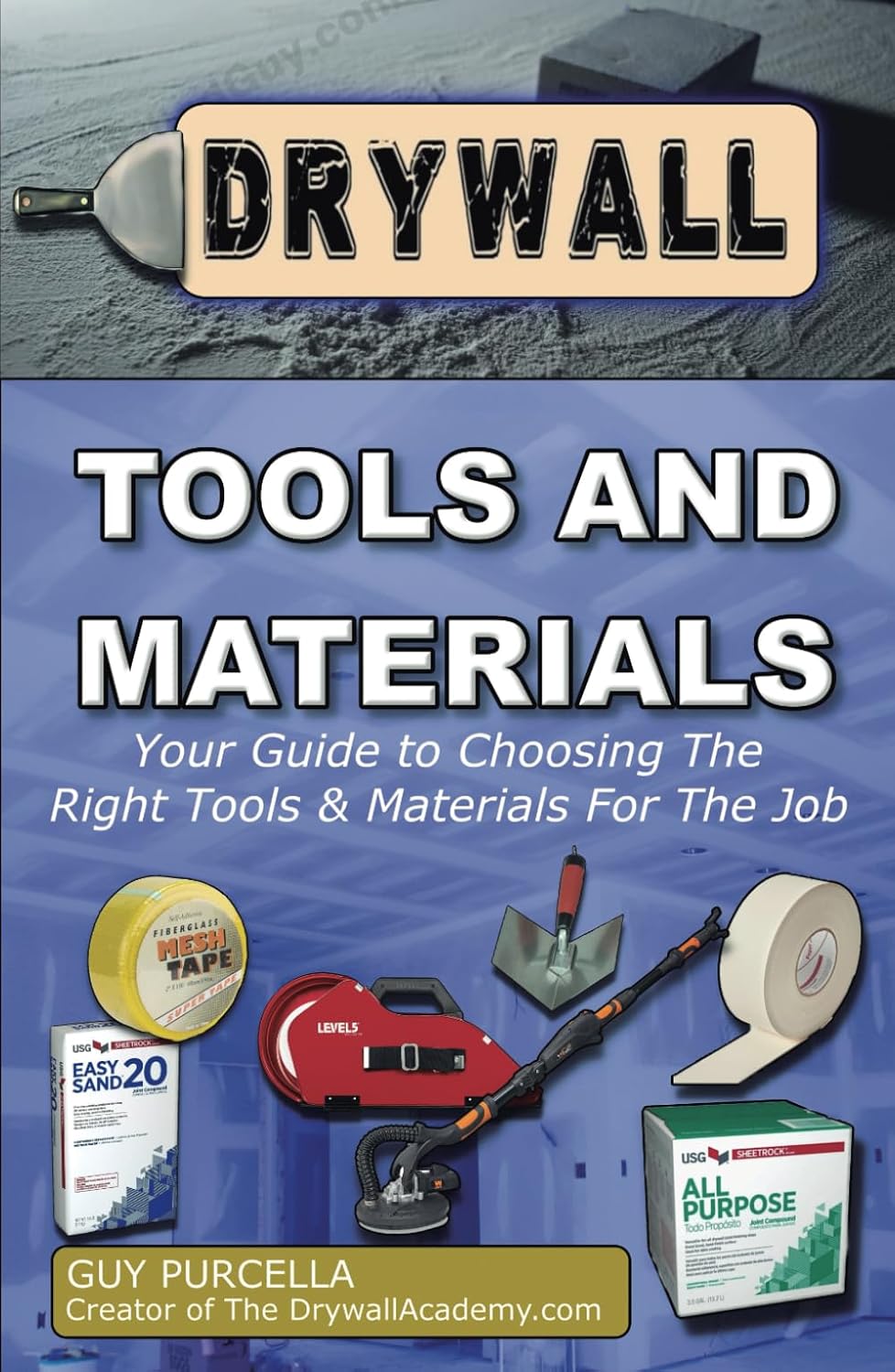 Your Guide to Understanding Drywall Tools and Materials: Reduce the ...