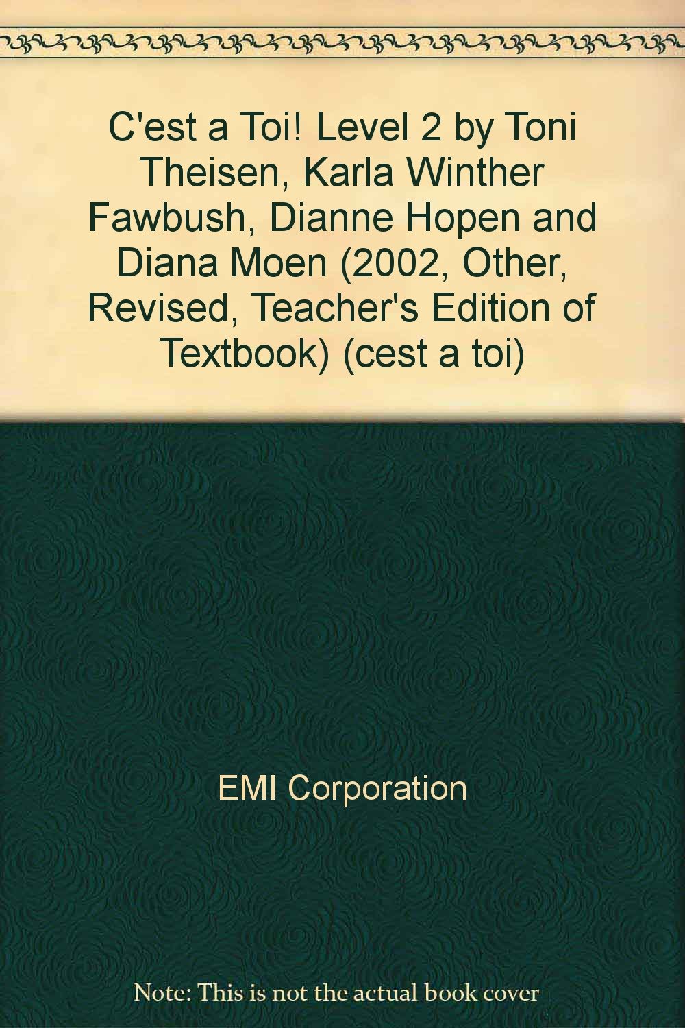 C'est a Toi! Level 2 by Toni Theisen, Karla Winther Fawbush, Dianne ...