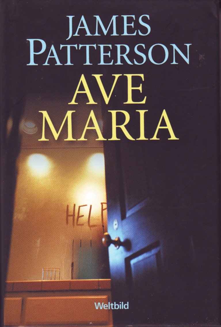 Ave Maria : Patterson, James: Amazon.de: Bücher