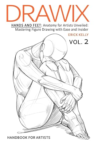 Drawix: Hands and Feet: Anatomy for Artists Unveiled: Mastering Figure ...
