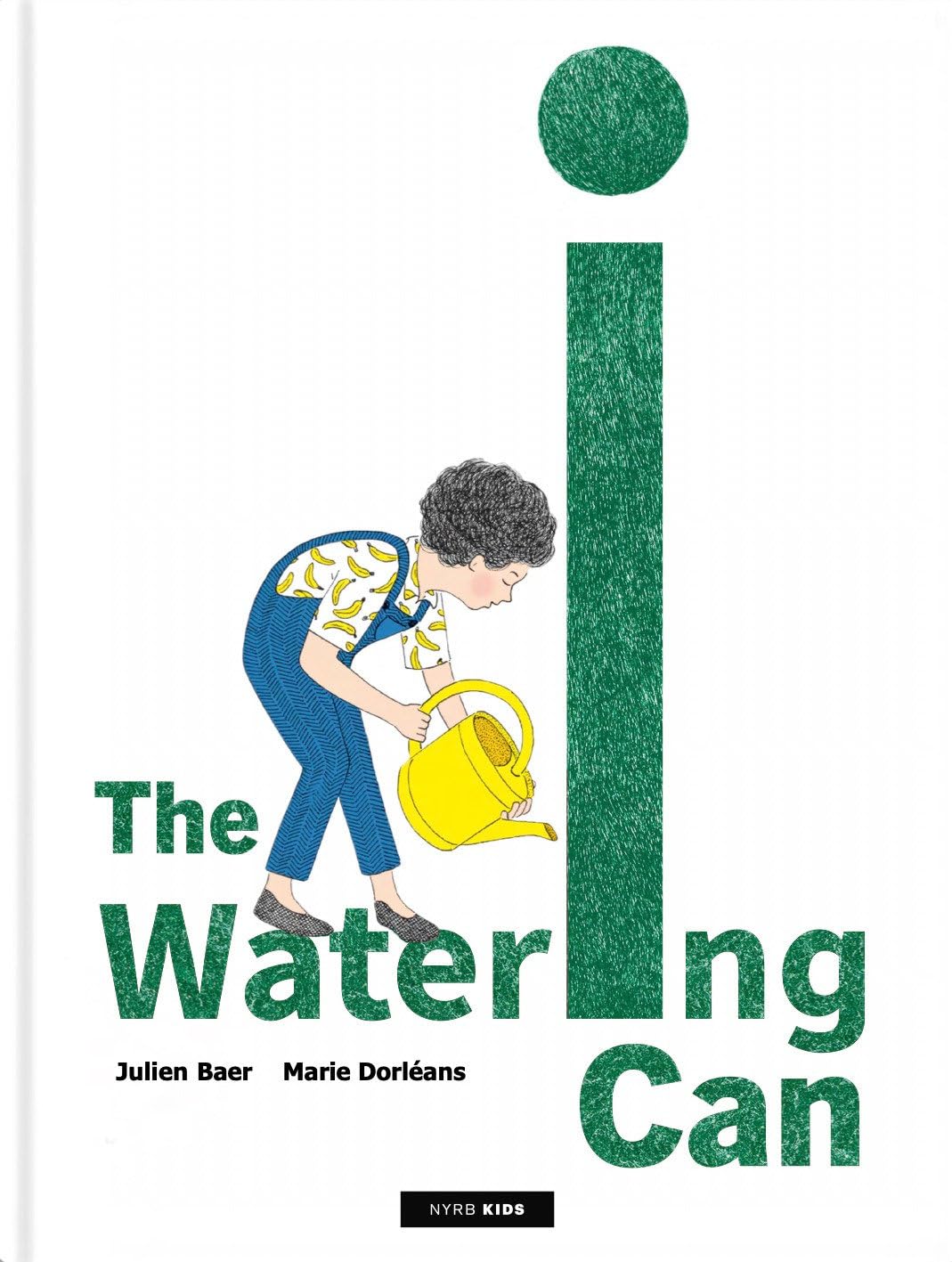 The Watering Can: Baer, Julien, Dorléans, Marie, Bright, Selene ...