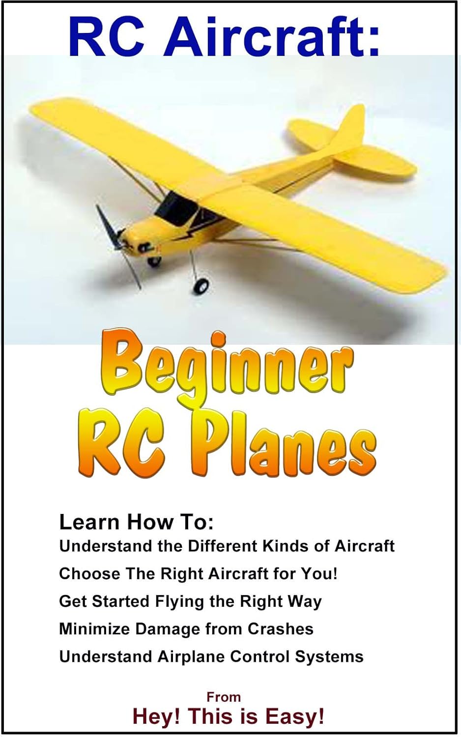 Amazon.com: RC Aircraft: Beginner RC Planes (Hey! This is Easy! Book 9 ...