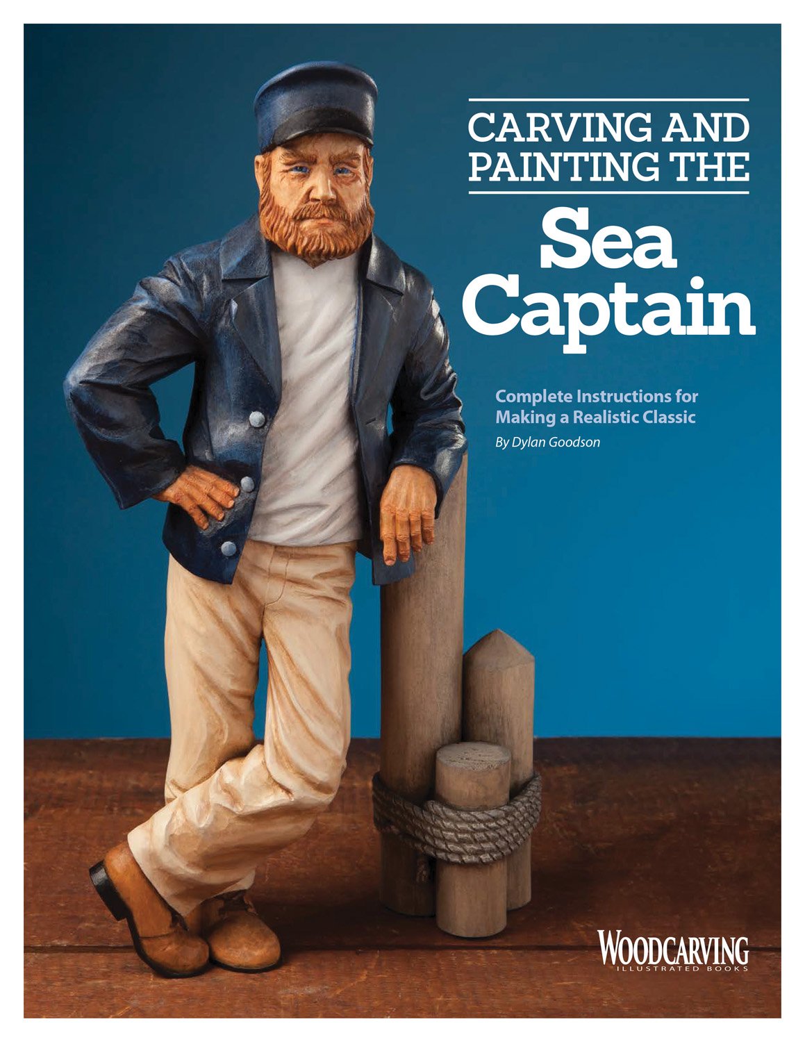 Carving and Painting the Sea Captain: Complete Instructions for Making ...