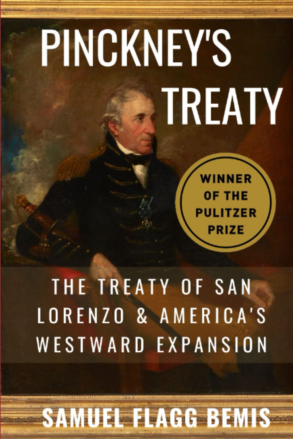 Amazon.com: Pinckney's Treaty: The Treaty of San Lorenzo & America's ...