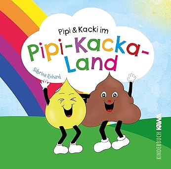 Pipi & Kacki im Pipi-Kacka-Land : Sabrina Richard: Amazon.de: Bücher