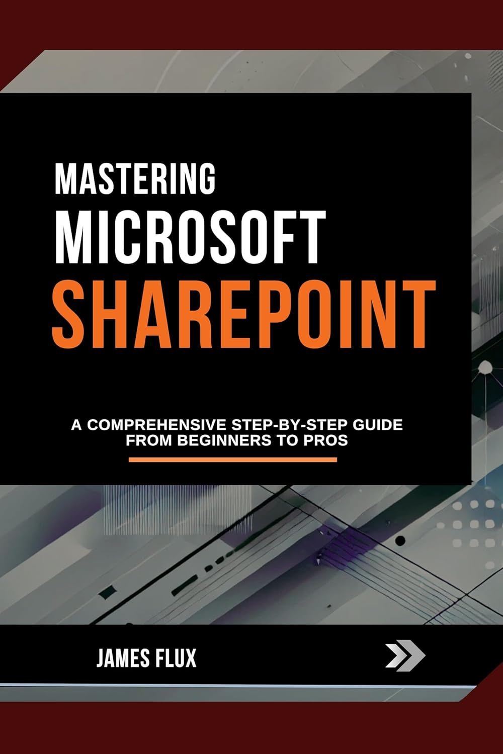 Mastering Microsoft SharePoint: A Comprehensive Step-by-Step Guide from ...