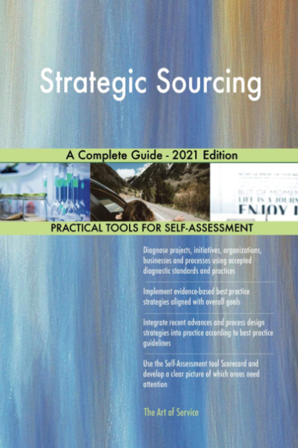 Strategic Sourcing A Complete Guide - 2021 Edition: The Art of Service ...