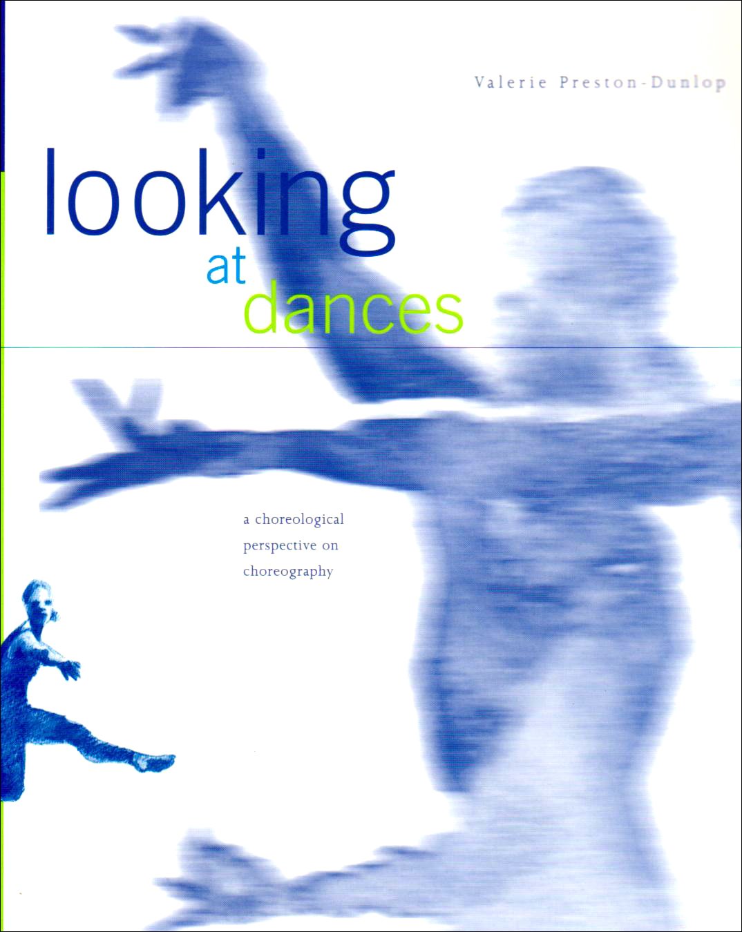 Looking at Dances: Choreological Perspective on Choreography: Valerie ...