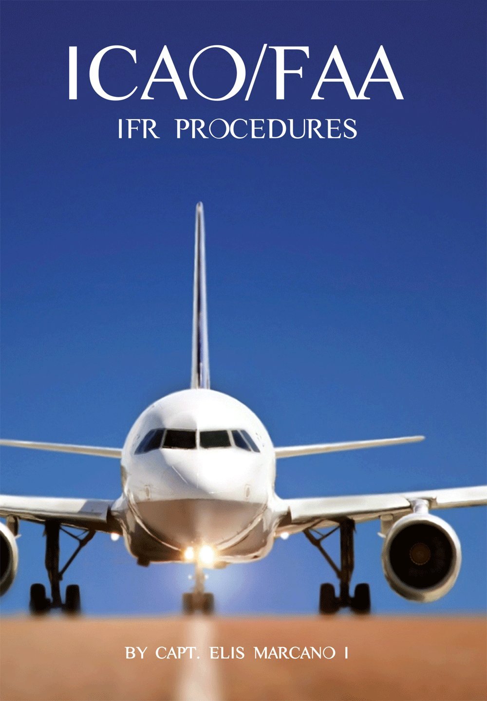 ICAO/FAA IFR Procedures, Marcano, Elis, eBook - Amazon.com