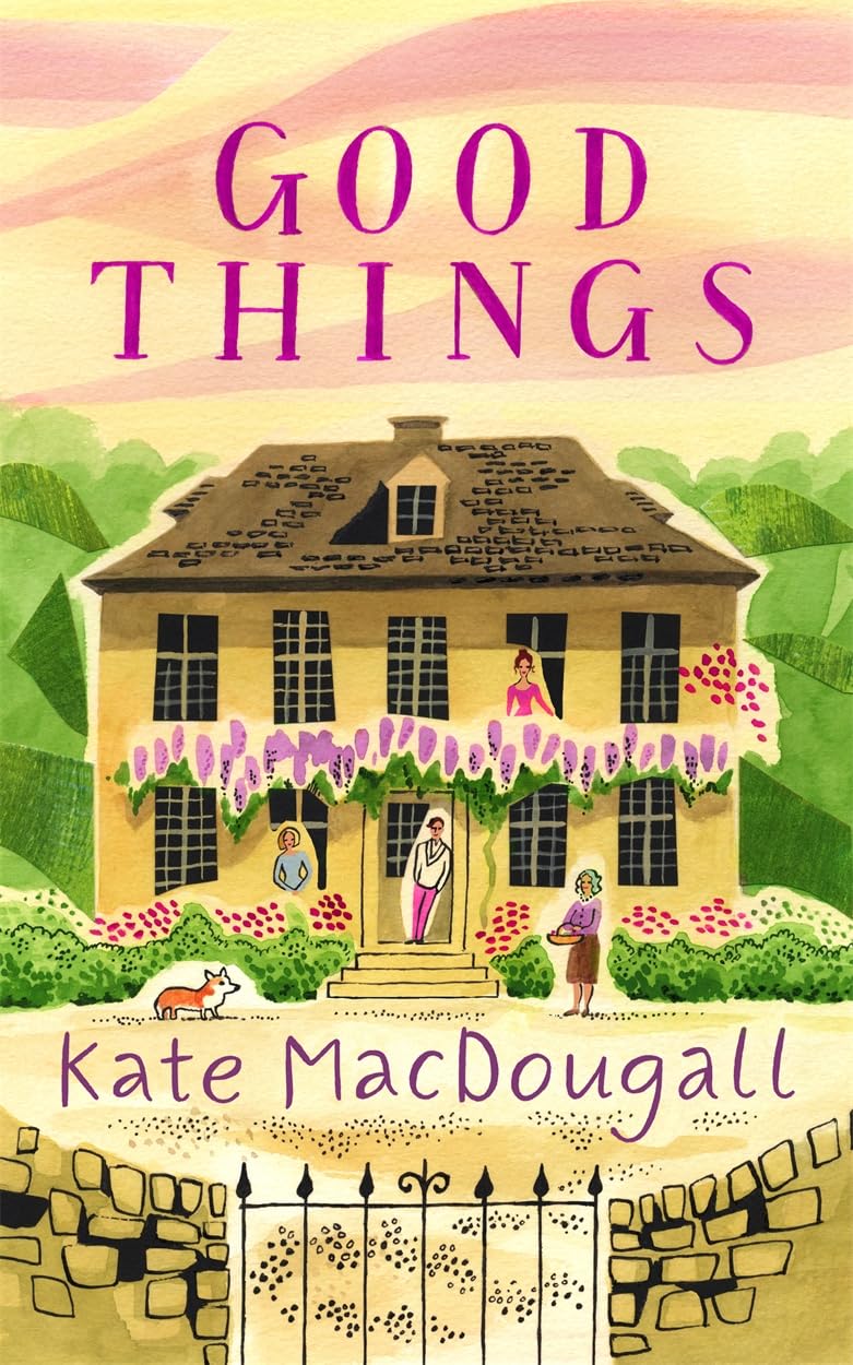 Good Things: Amazon.co.uk: MacDougall, Kate: 9781788705226: Books