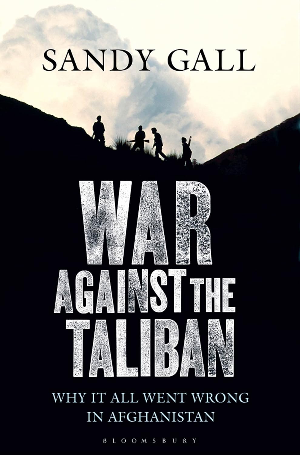Buy War Against the Taliban: Why It All Went Wrong in Afghanistan Book ...