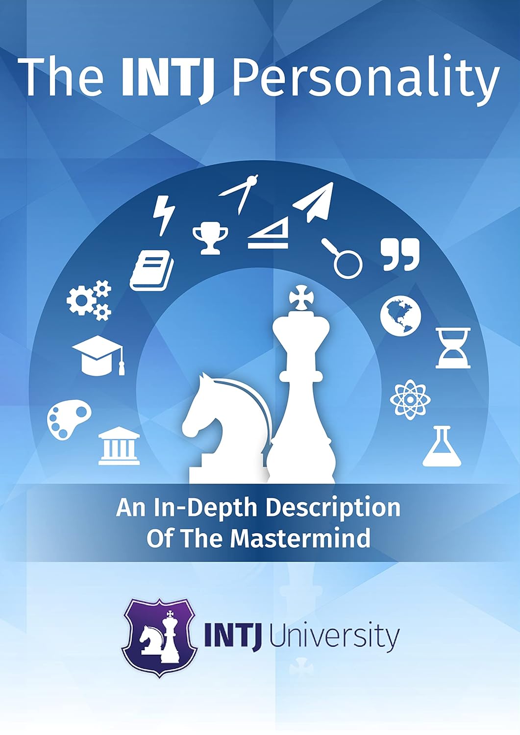 Amazon.com: The INTJ Personality: An In-Depth Description Of The ...