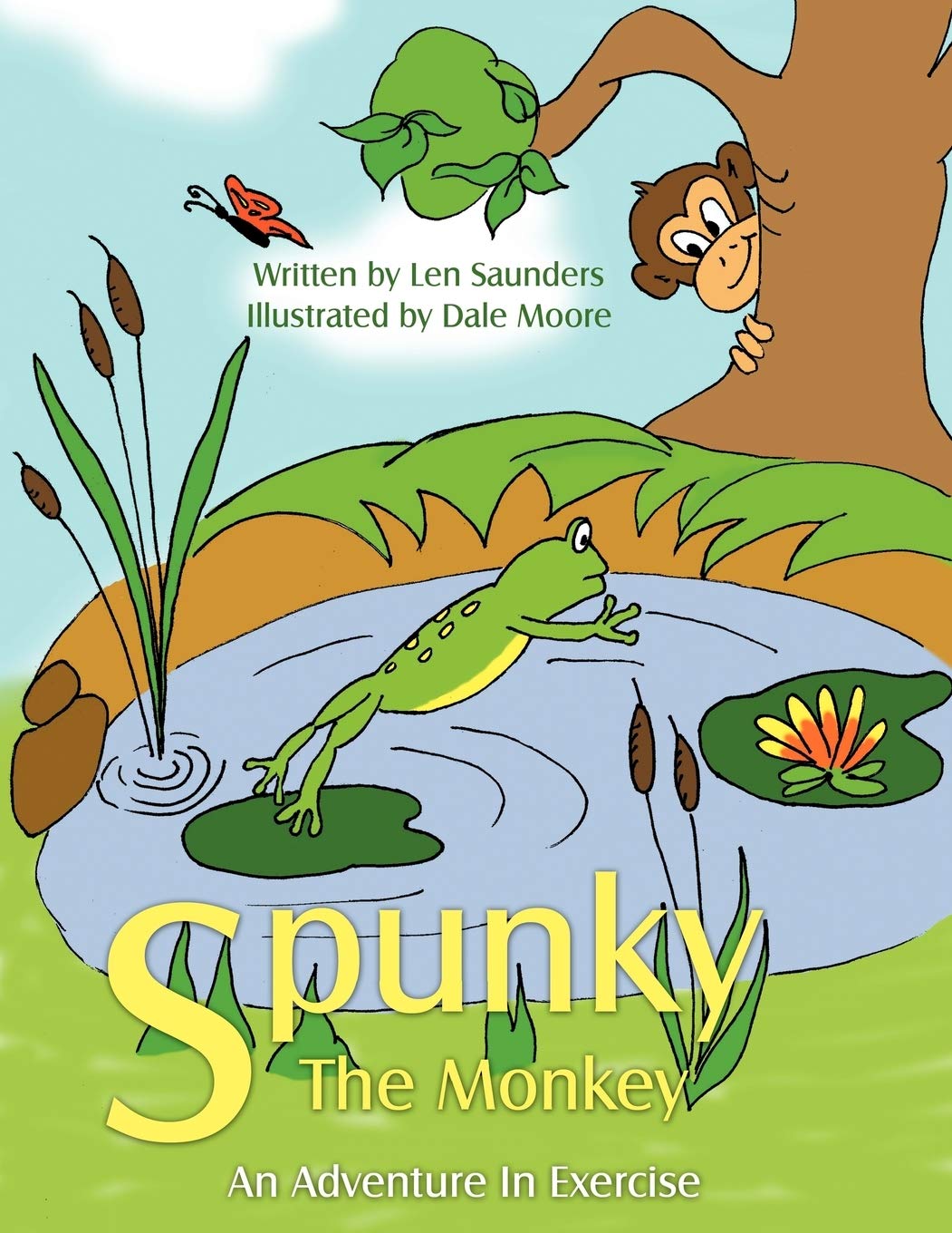 Spunky the Monkey: An Adventure in Exercise: Saunders, Len ...