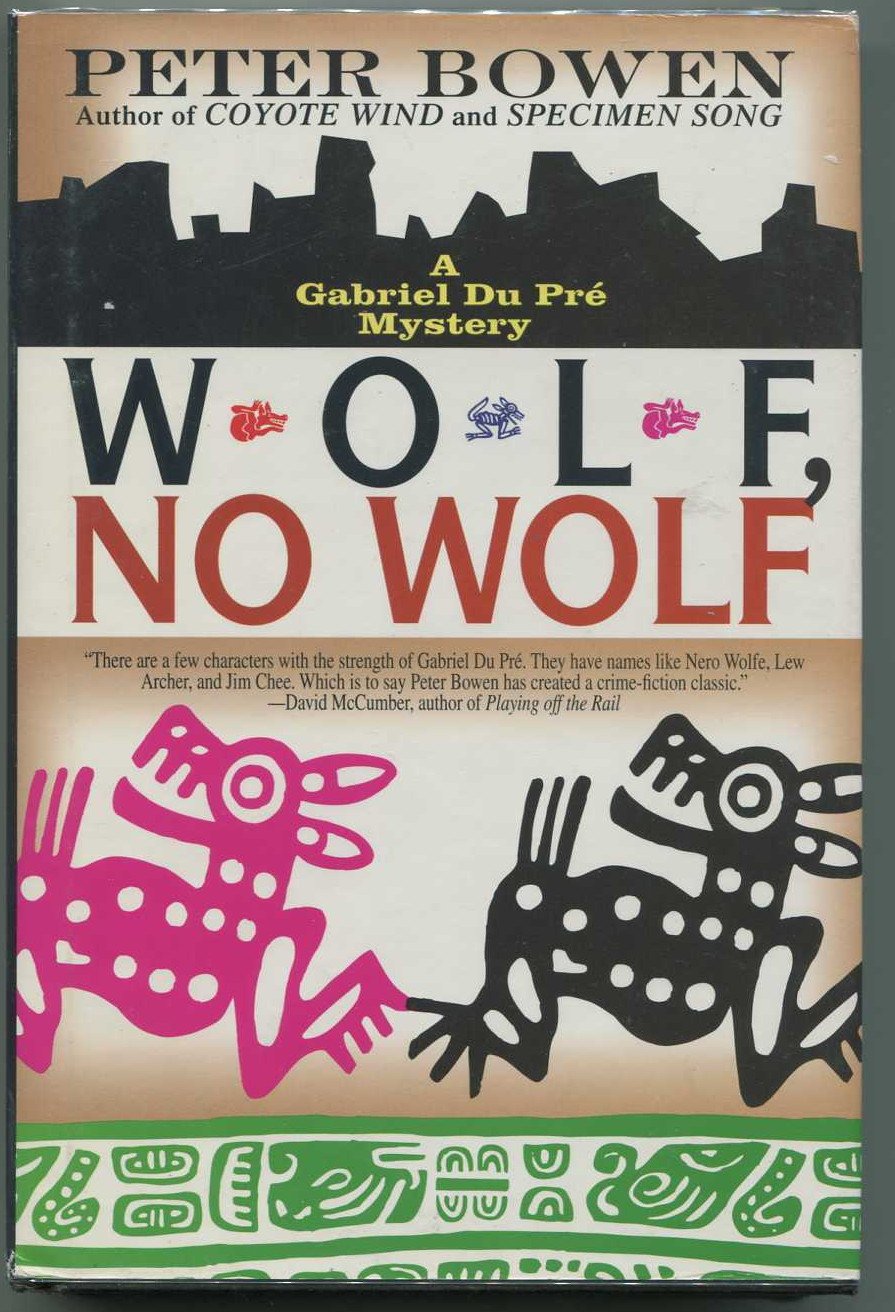 Wolf, No Wolf: A Gabriel Du Pre Mystery: Bowen, Peter: 9780312140786 ...