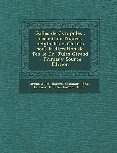 Amazon | Galles de Cynipides: Recueil de Figures Originales Executees Sous La Direction de Feu ...