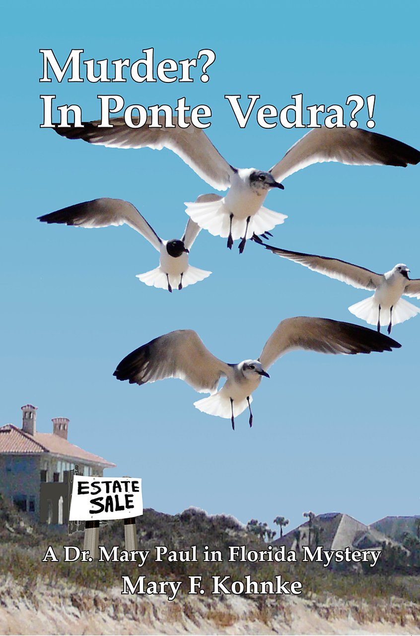 Murder? In Ponte Vedra? (Dr. Mary Paul in Florida Book 3) , Kohnke ...