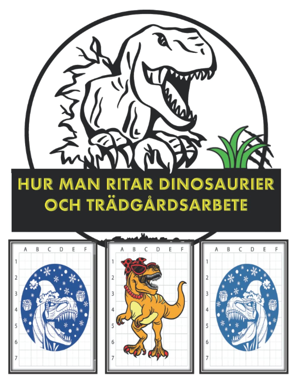 Buy Hur man ritar dinosaurier och trädgårdsarbete: En enkel steg-för ...