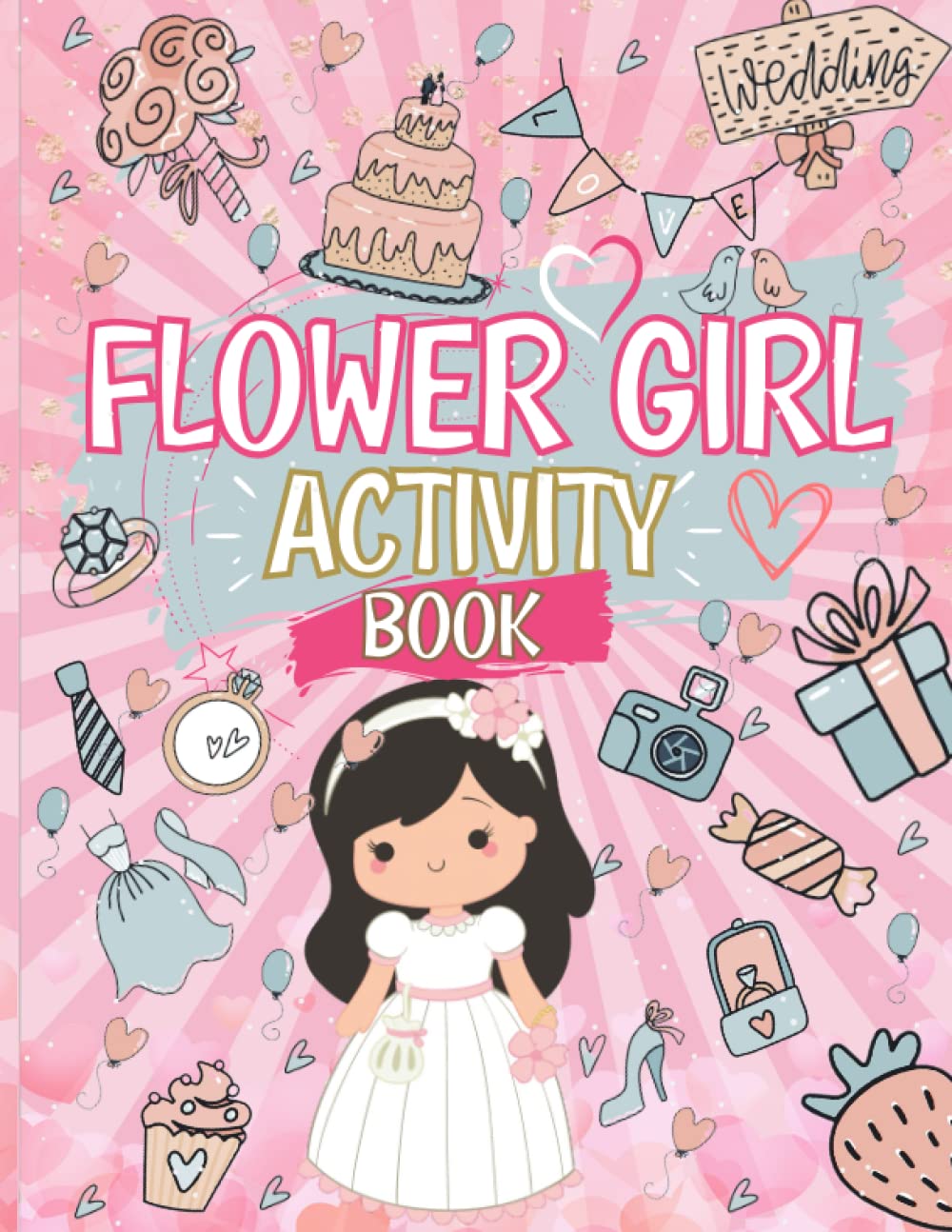 Flower Girl Activity Book: The Ultimate Wedding Day Themed Coloring and ...