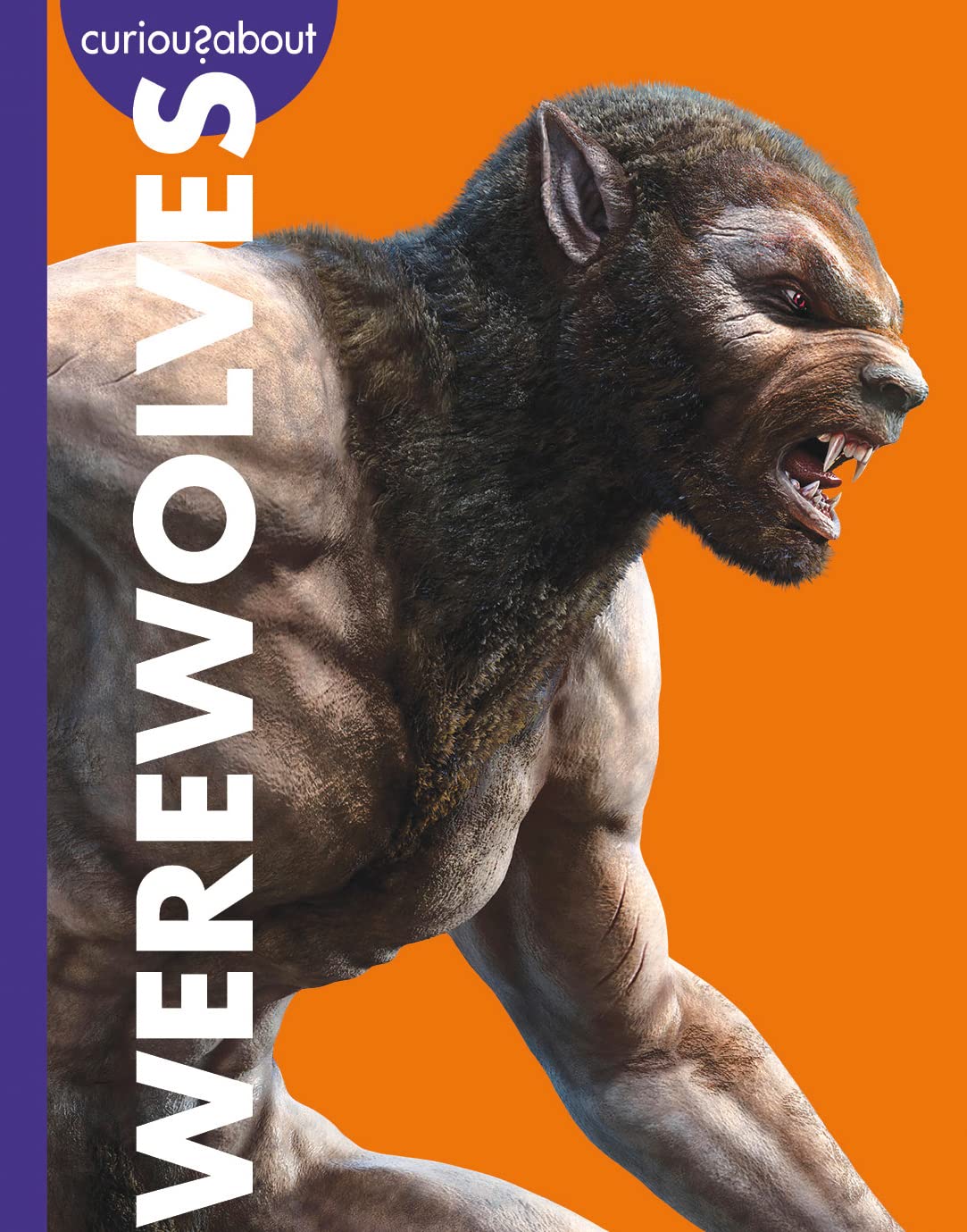 Curious about Werewolves (Curious about Mythical Creatures): Kammer ...