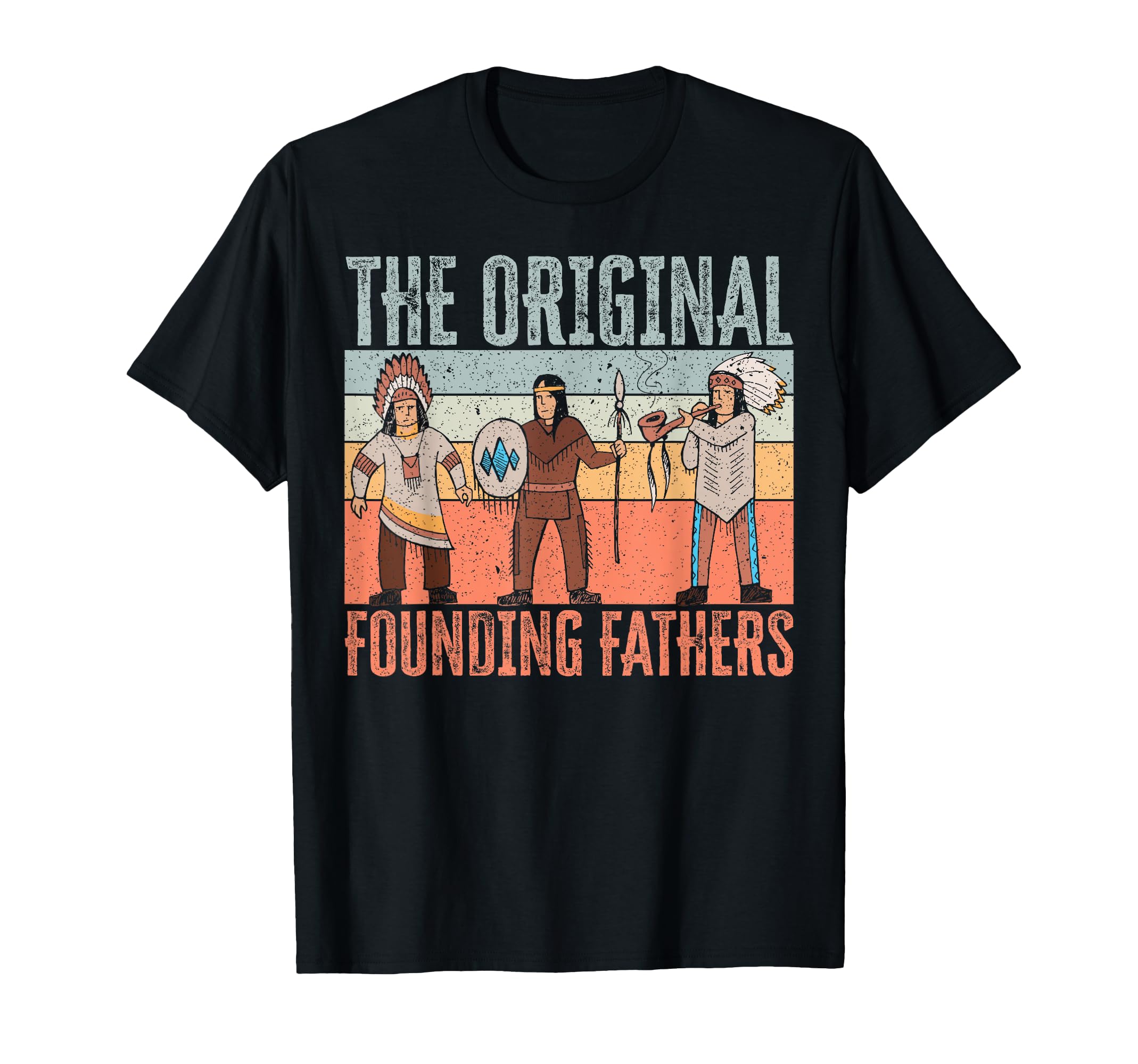Amazon.com: The Original Founding Fathers Indigenous Native American T ...