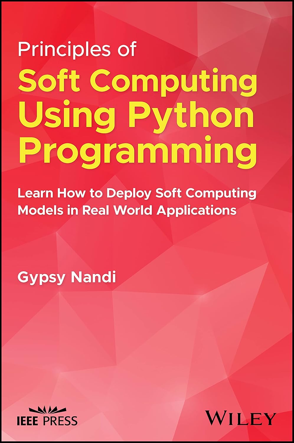 Principles Of Soft Computing Using Python Programming Learn How To
