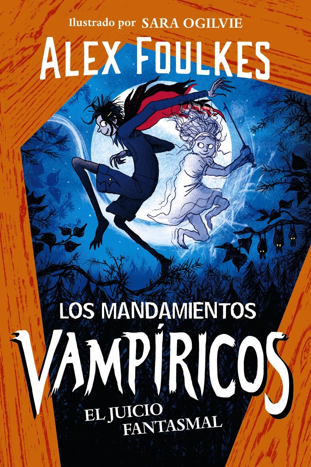 Los mandamientos vampíricos 2. El juicio fantasmal : Foulkes, Alex ...