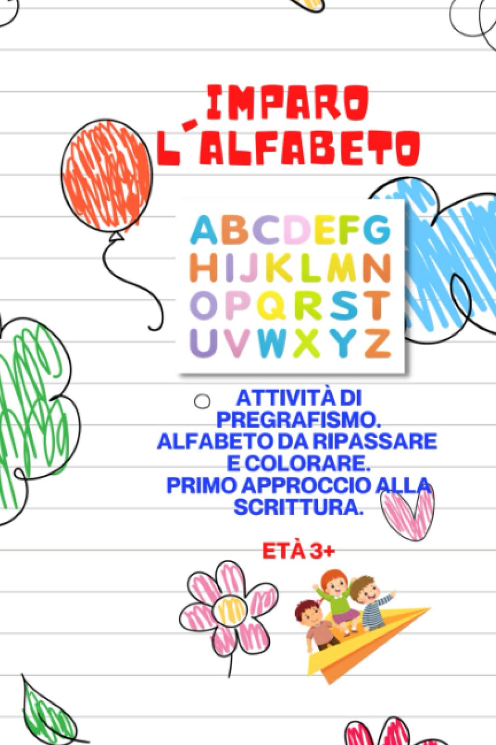 IMPARO A SCRIVERE L'ALFABETO: Pregrafismo per imparare a scrivere le ...