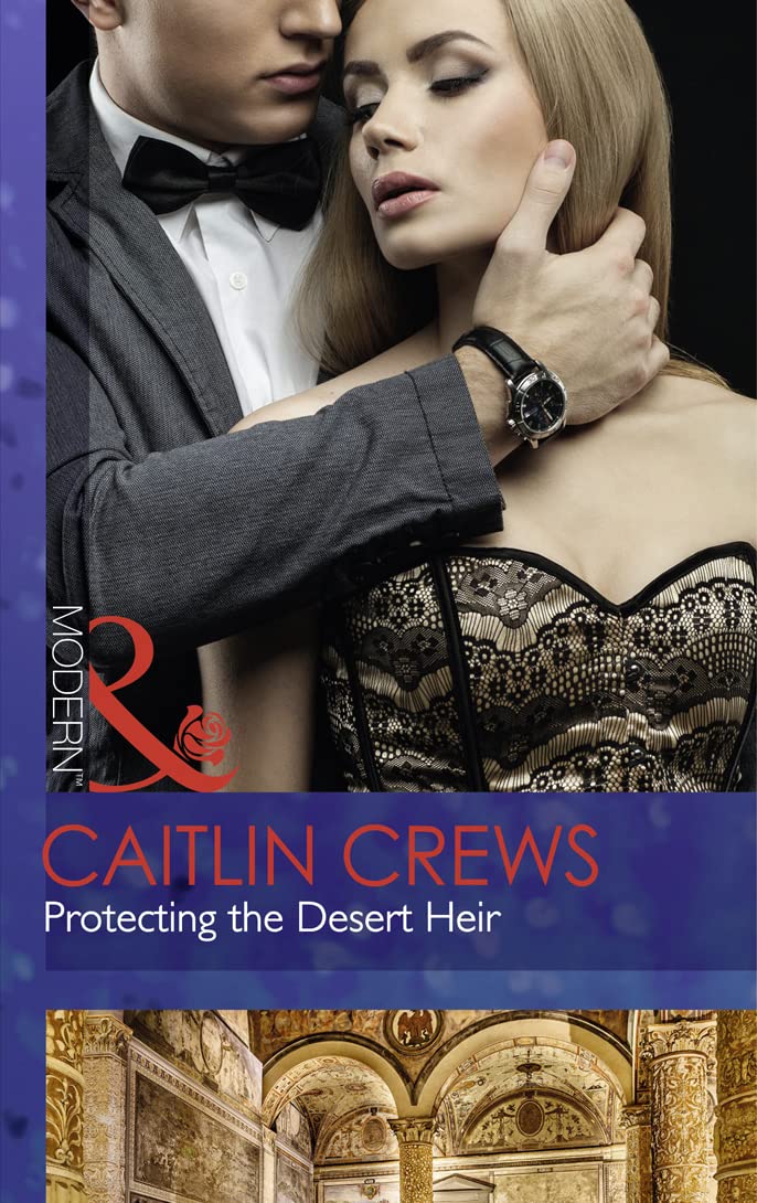 Protecting the Desert Heir (Scandalous Sheikh Brides - Book 1): Amazon.co.uk: Caitlin Crews ...