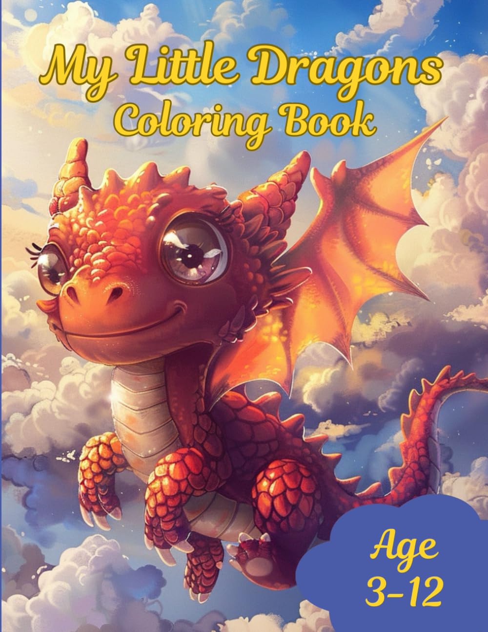 My Little Dragons Coloring Book: Cute Dragon Coloring Book for Kids ...