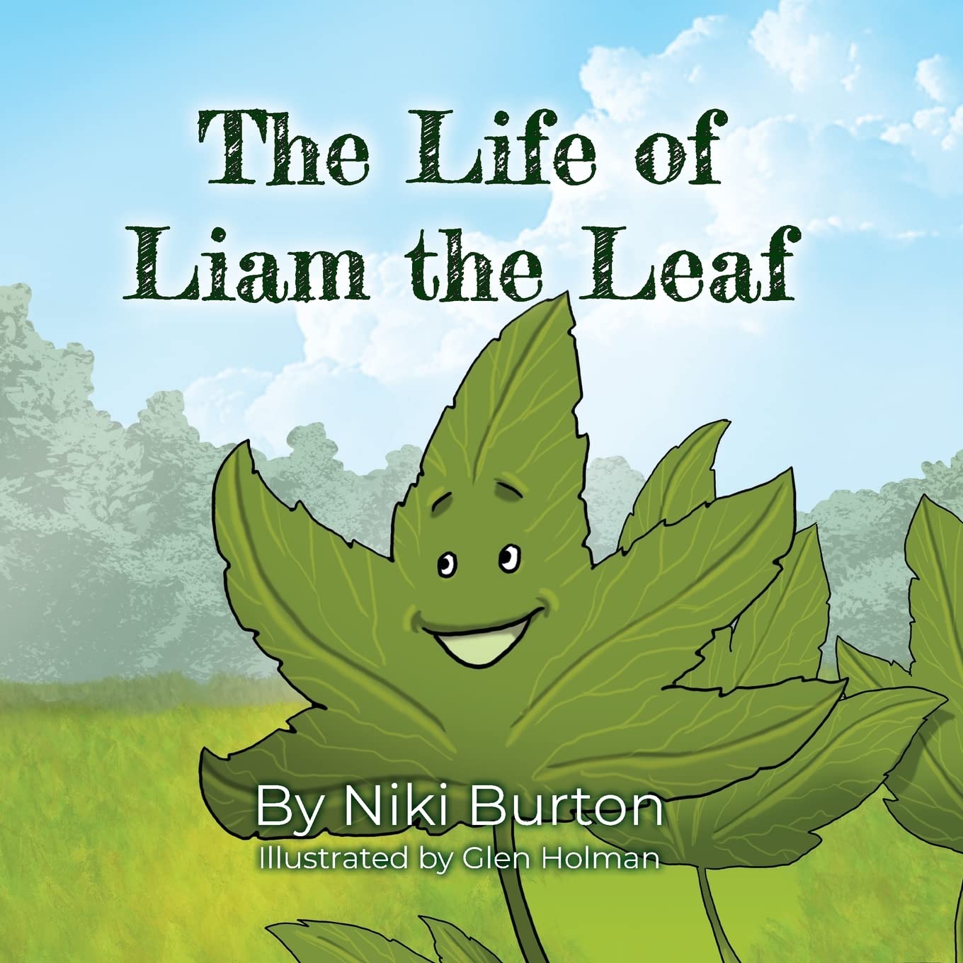 The Life of Liam the Leaf: Burton, Niki, Holman, Glen: 9781739161804: Amazon.com: Books