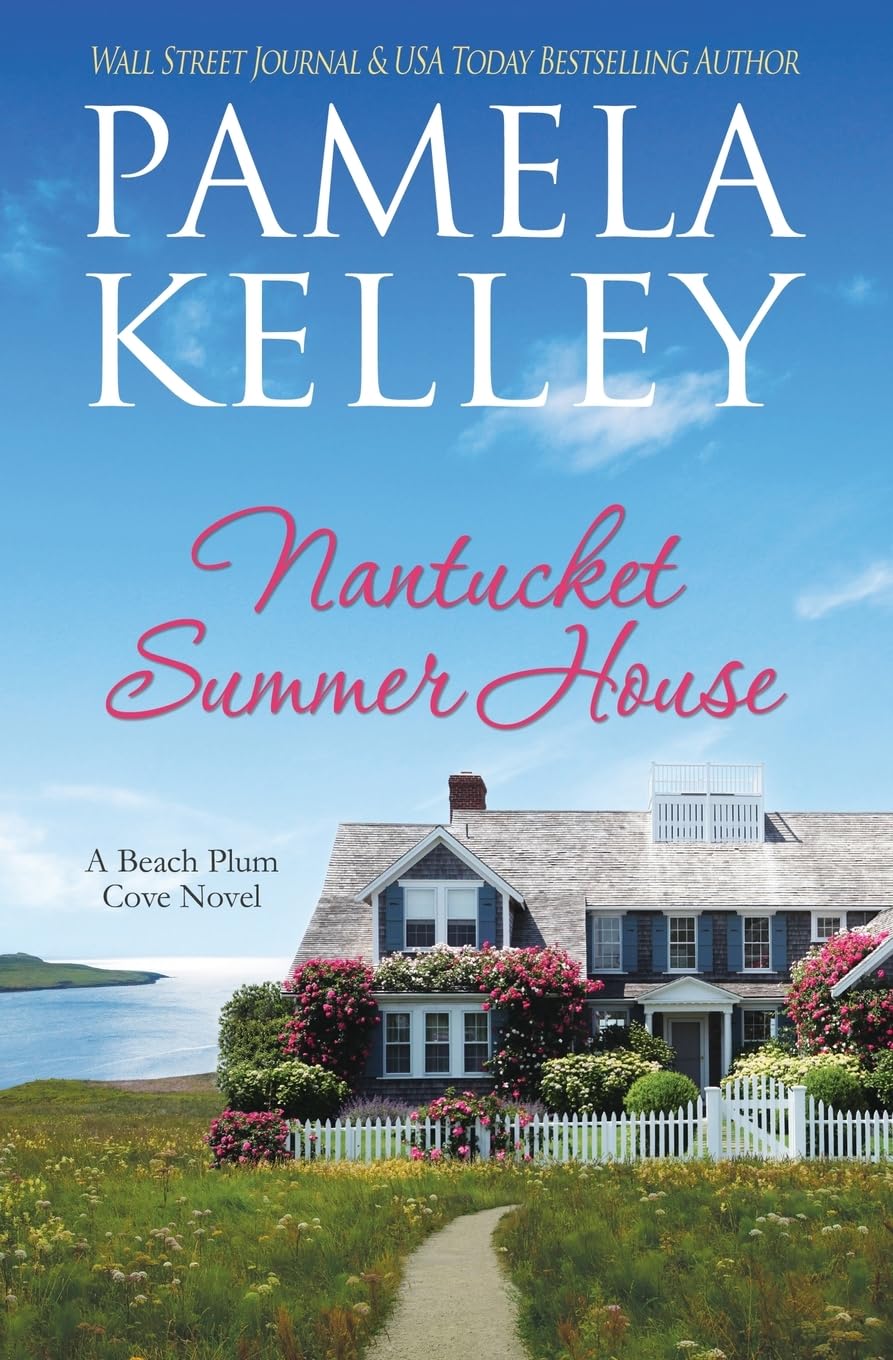 Nantucket Summer House (Nantucket Beach Plum Cove): Kelley, Pamela M.: 9781953060532: Amazon.com ...