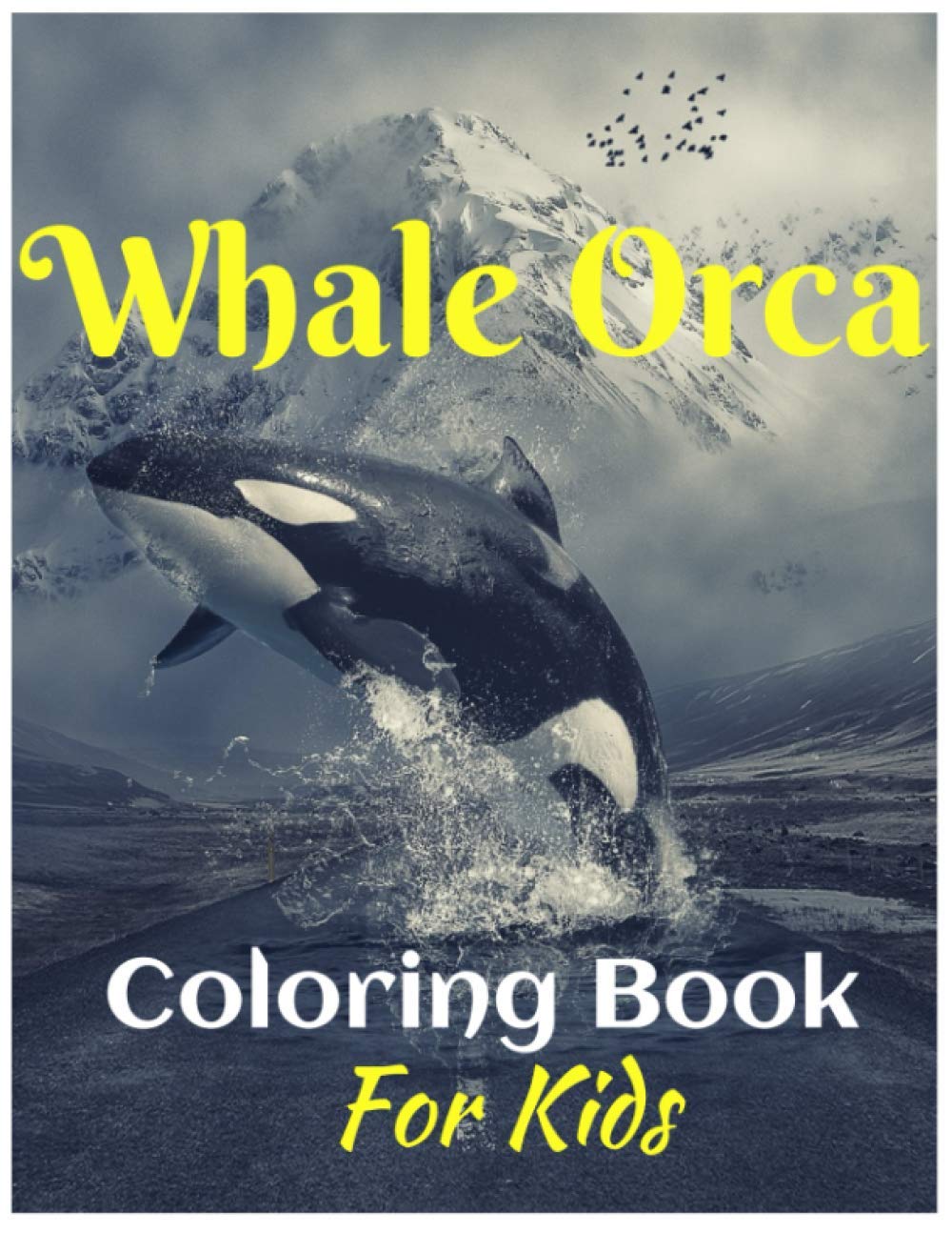 Buy Whale Orca Coloring Book For Kids: 70 Pages High-Quality Whale Orca ...