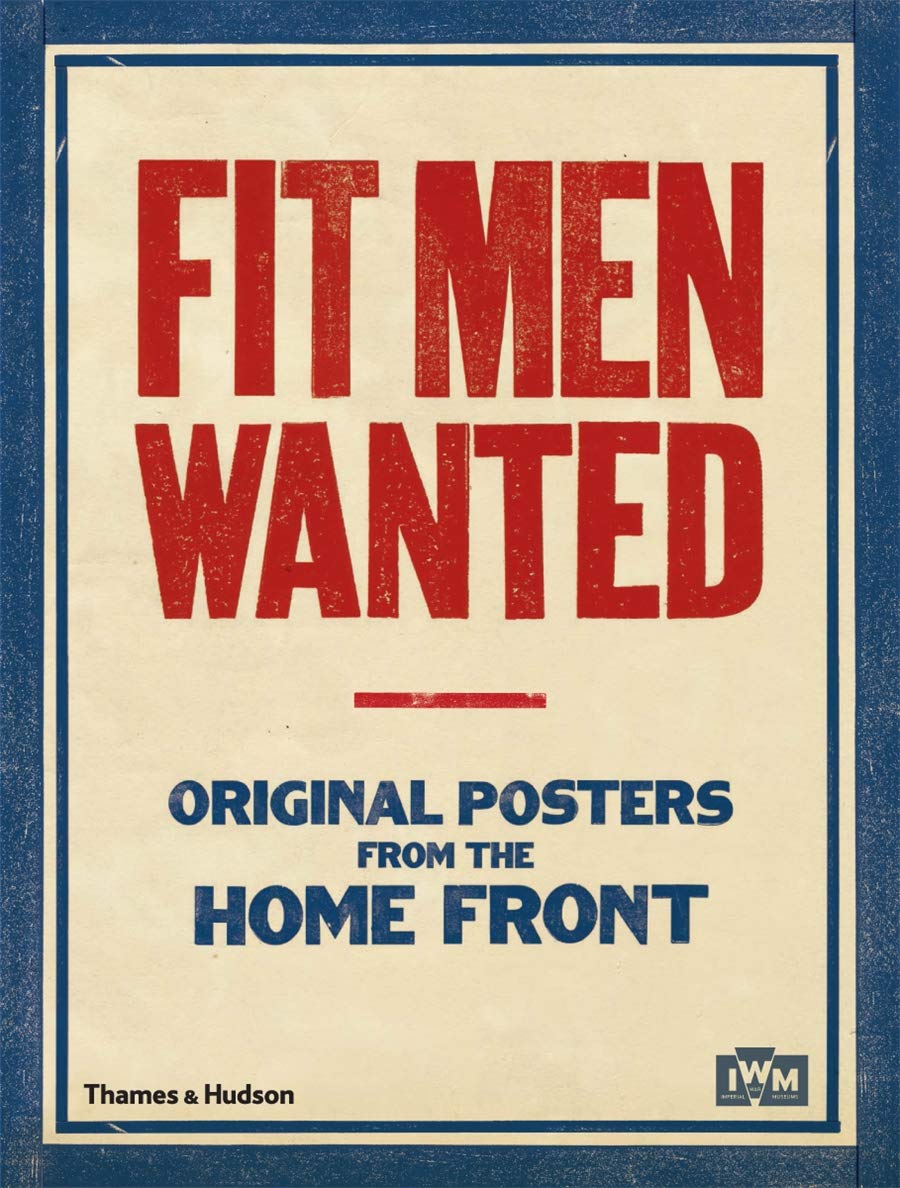 Fit Men Wanted: Original Posters from the Home Front: Amazon.co.uk ...