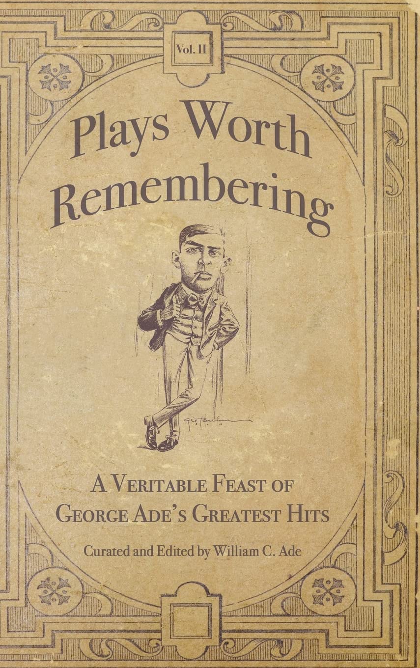 Buy Plays Worth Remembering - Volume II: A Veritable Feast of George ...
