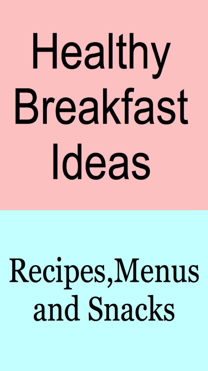 Healthy Breakfast Ideas,Recipes,Menus and Snacks - App on Amazon Appstore