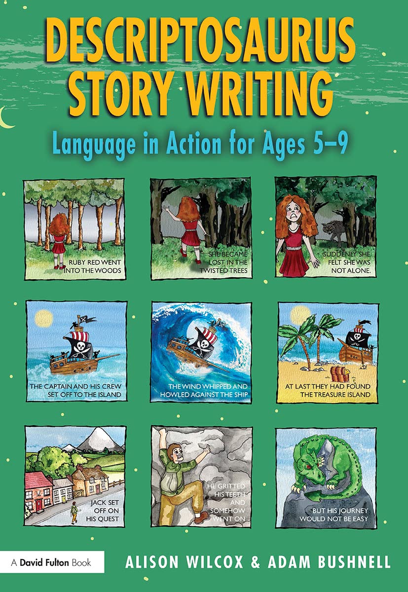 Descriptosaurus Story Writing: Language in Action for Ages 5–9: Wilcox ...