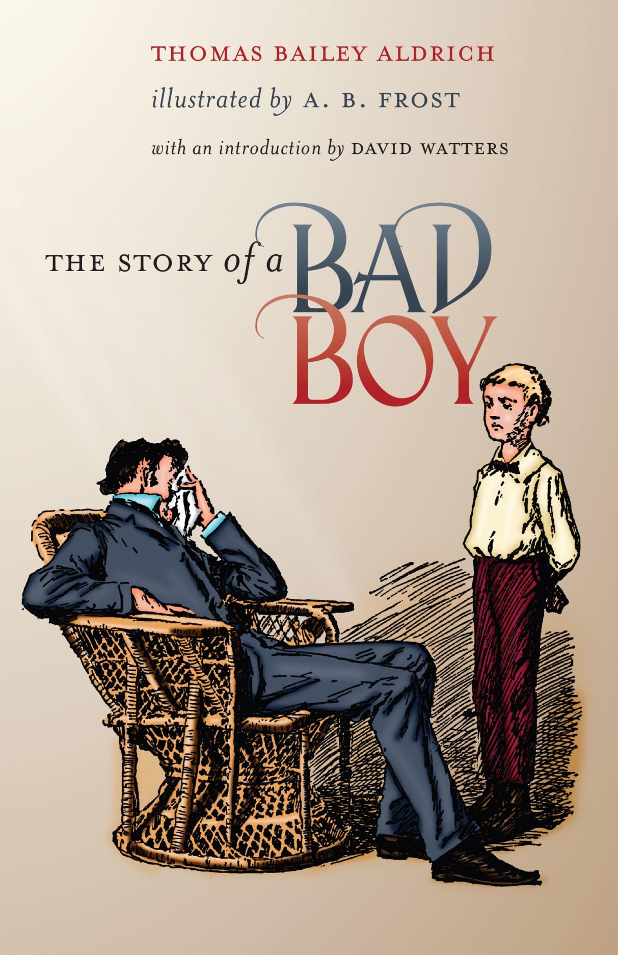 The Story of a Bad Boy: Aldrich, Thomas Bailey, Watters, David, Frost ...