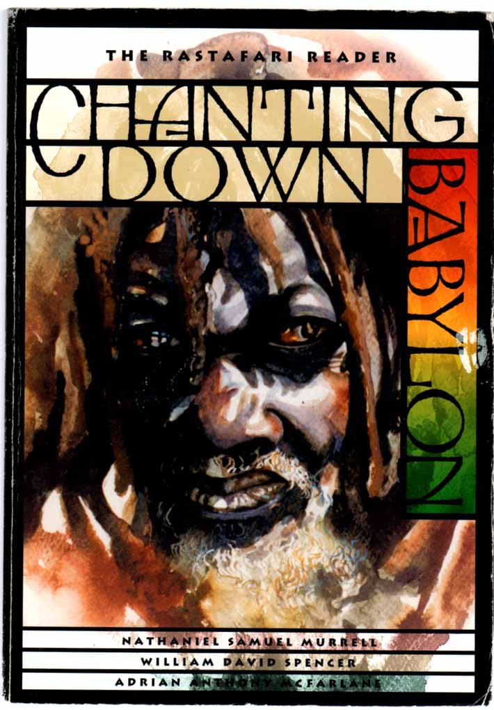 Chanting Down Babylon: The Rastafari Reader: Murrell, Nathaniel Samuel ...