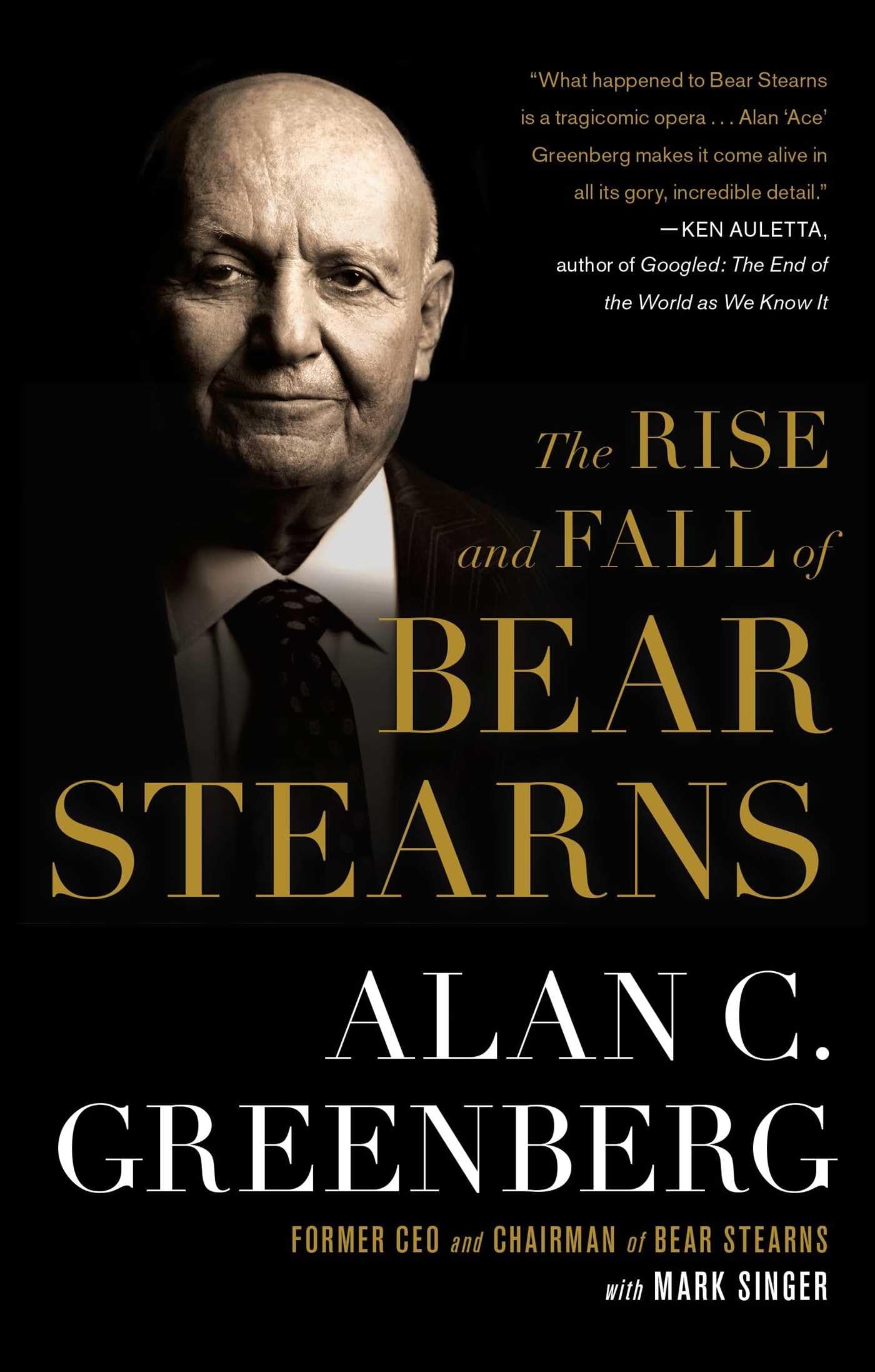 Amazon | The Rise and Fall of Bear Stearns | Greenberg, Alan C. (Ace) C ...