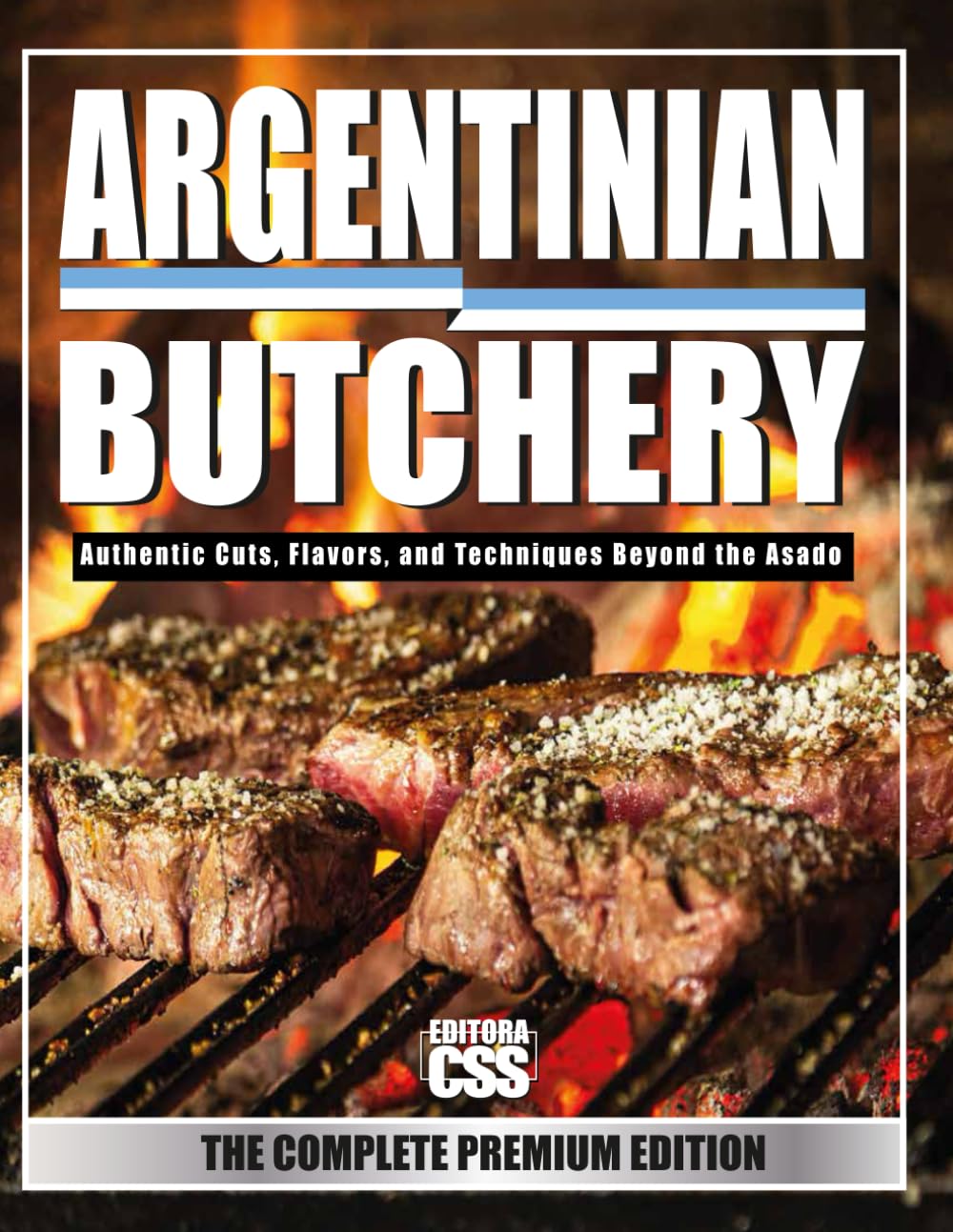 ARGENTINIAN BUTCHERY (THE COMPLETE PREMIUM EDITION): Authentic Cuts ...